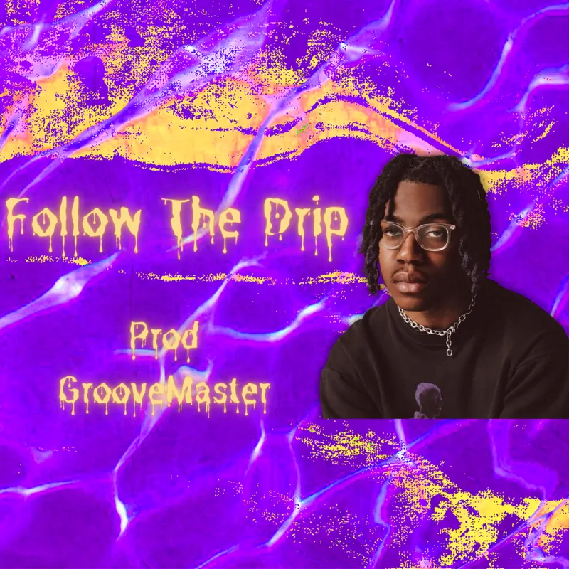 Follow The Drip [Dro Kenji x Juice WRLD] Buy 1 Get 2 Free by GrooveMaster