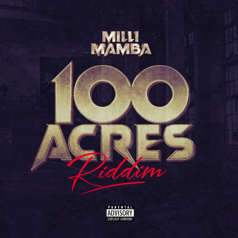 100 ACRES RIDDIM by millimambamusic
