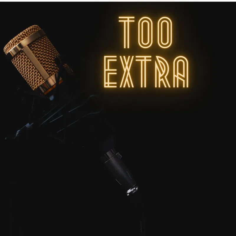 TOO EXTRA by KTDRUMMIN