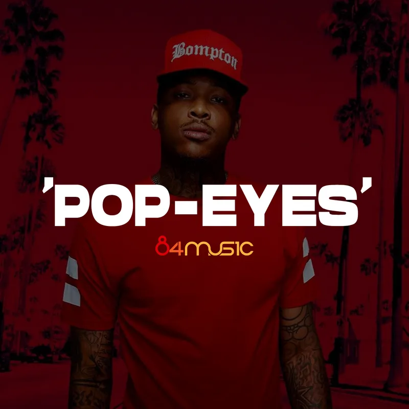 POP-EYES - YG x West Coast | Hip Hop | GFunk by 84music1