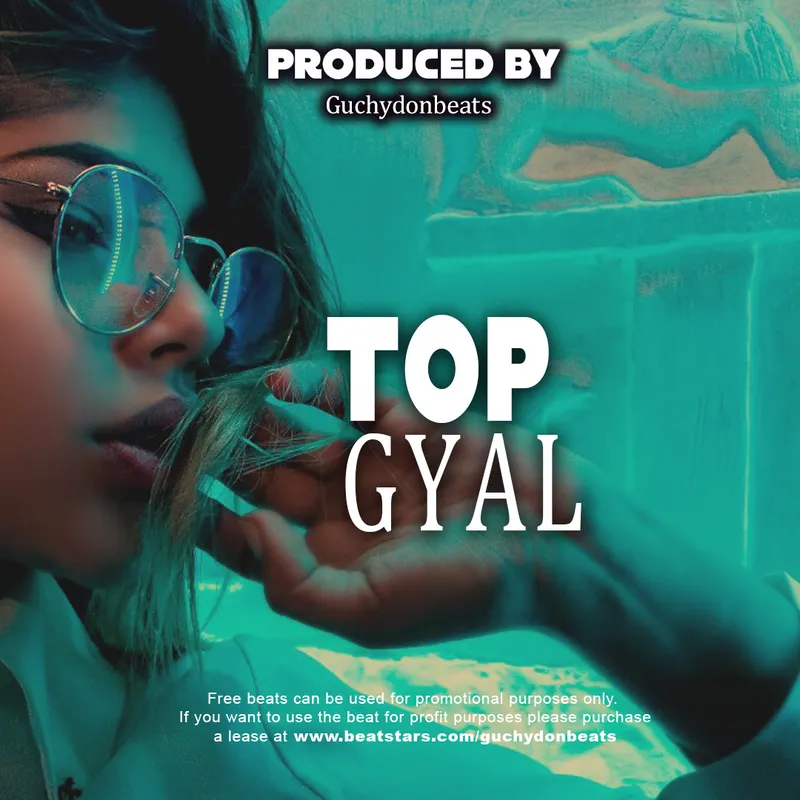 TOP GYAL RIDDIM by guchydonbeats