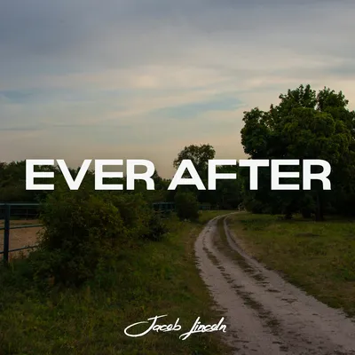 Ever After | Country, Morgan Wallen by Jacob Lincoln