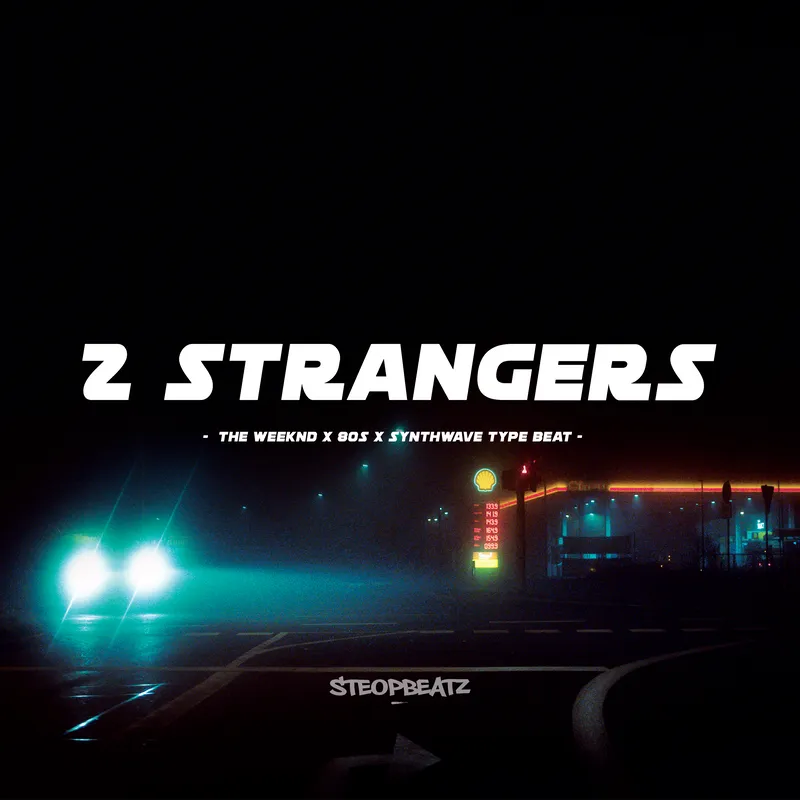 " 2 Strangers" | The Weeknd x Strangers Things x Synthwave by steopbeatz