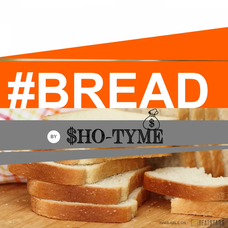 Bread by SHO-TYME