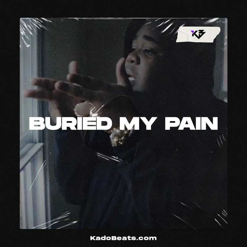 Buried My Pain [BUY 2 GET 1 FREE] by Kado Beats