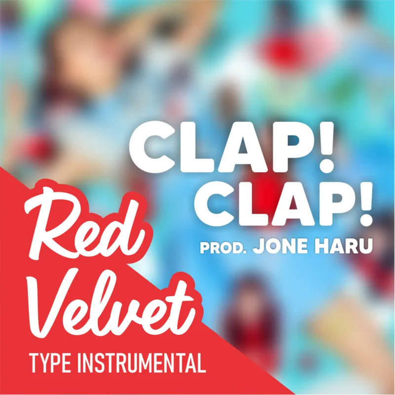 CLAP! CLAP! - RED VELVET KPOP TYPE BEAT by joneharu