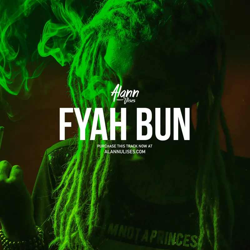 FYAH BUN RIDDIM by Alann Ulises