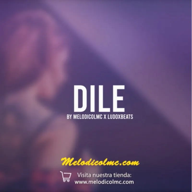 Dile by MelodicoLMC