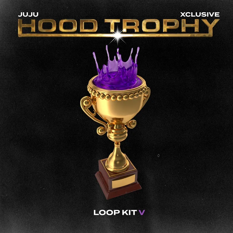 Hood Trophy Loop Kit (Xclusive x JujuTheProducer) by Xclusive ...